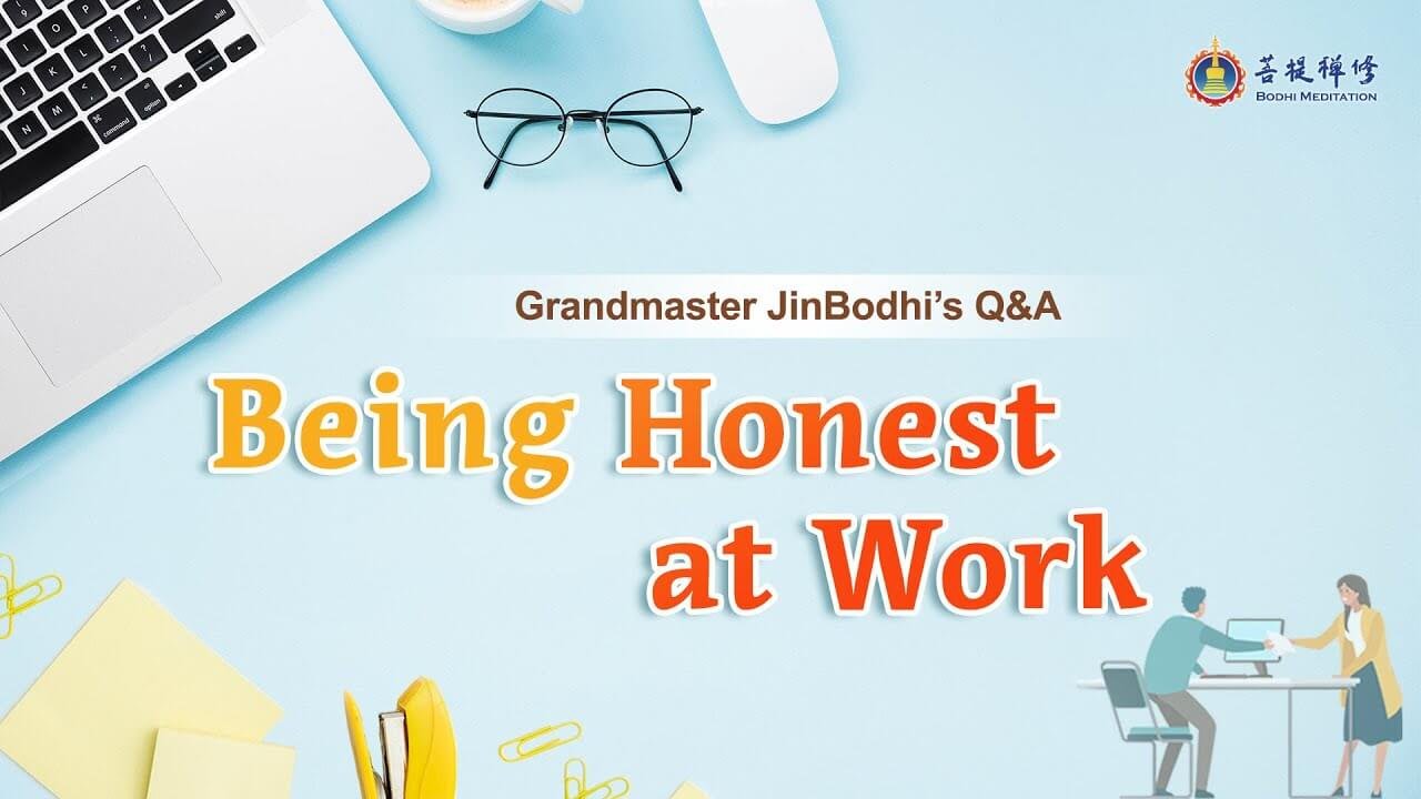 Being Honest at Work | Q & A About Life | Bodhi Meditation For Health ...